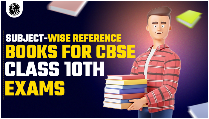 Best Reference Books For Cbse Class 10th Exam By Subject Physics Wallah